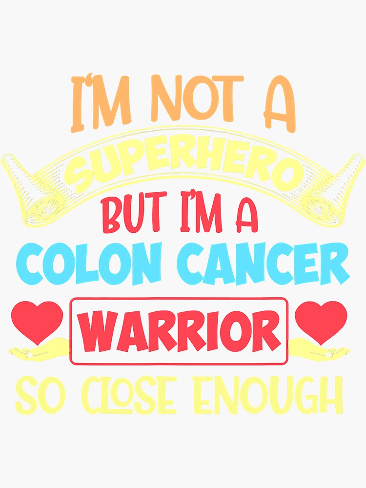 "Im Not A Superhero But Im A Colon" Sticker for Sale by Goldenkim64 ...