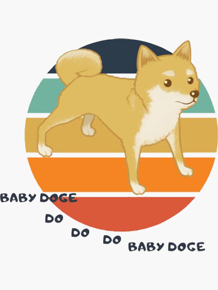"Baby Doge DoDoDo Baby Doge" Sticker for Sale by Rachel88c | Redbubble