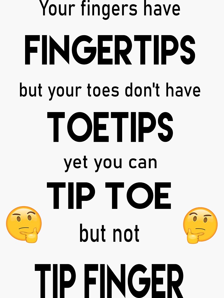 "You can Tip Toe but not Tip Finger Funny Design " Sticker by ...