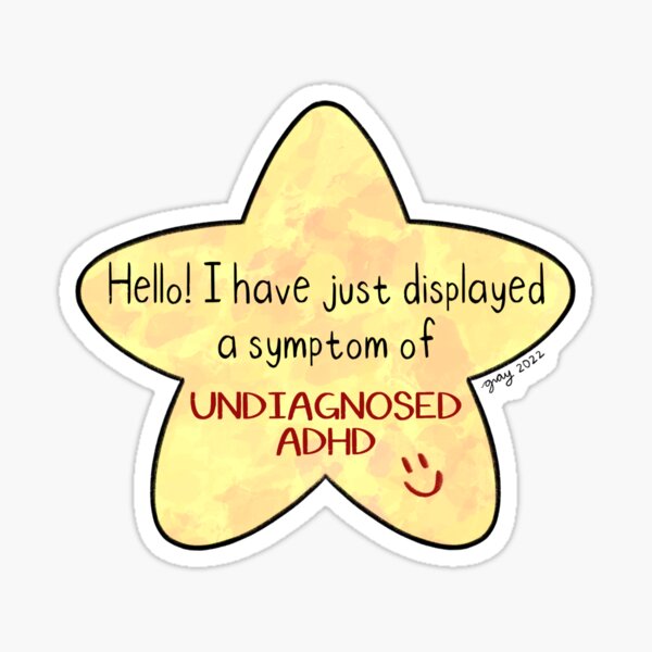 "Undiagnosed ADHD Star" Sticker by grayscaleskies | Redbubble