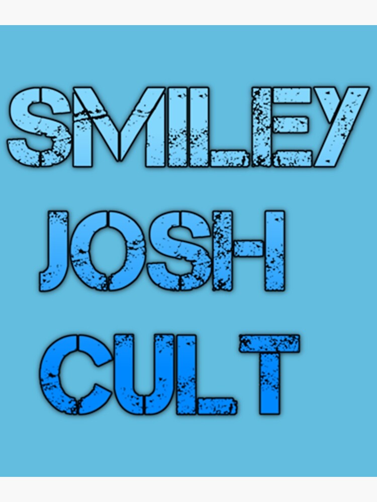 Poster « smiley josh culte », par ManateesOZ | Redbubble