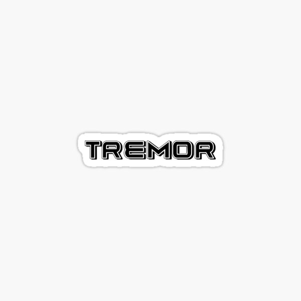 "TREMOR" Sticker by DomGDesign | Redbubble