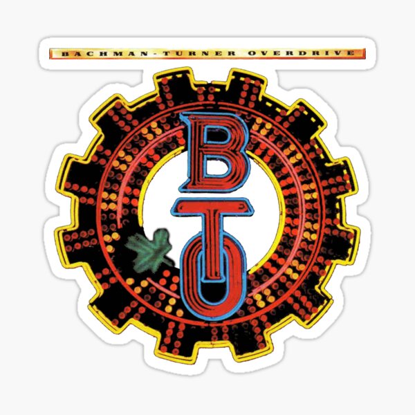 "BTO Bachman-Turner Overdrive | Perfect Gift" Sticker by gerclara ...
