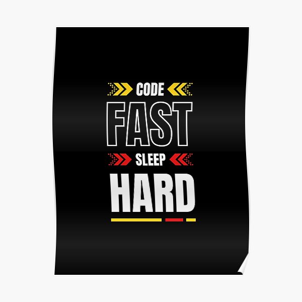 "codeFast sleepHard" Poster by How-Dev-New | Redbubble
