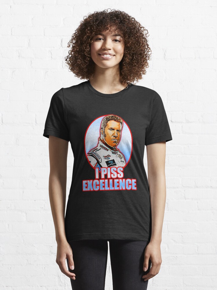 "Ricky Bobby Piss Excellence" Essential T-Shirt for Sale by ...