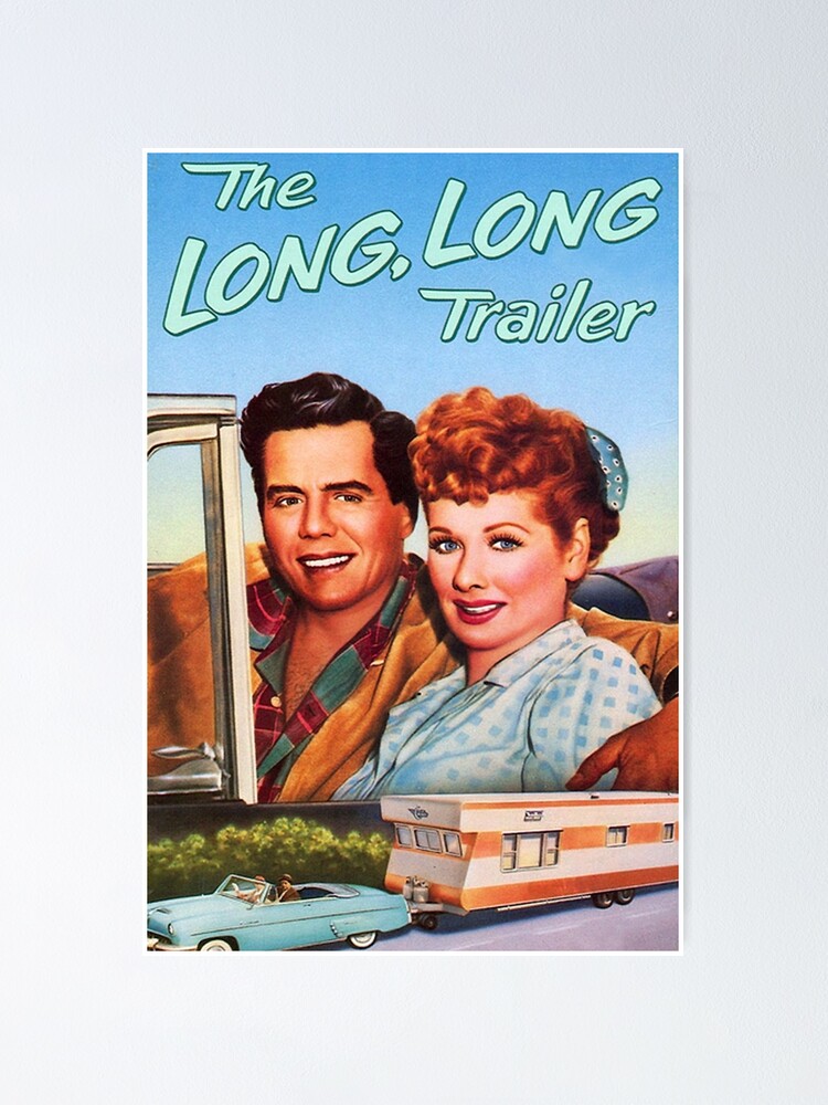 "The Long Long Trailer" Poster for Sale by STAKL1 | Redbubble