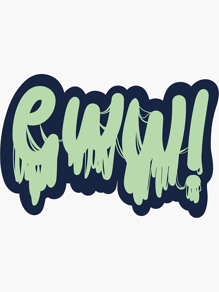"eww! Typography" Sticker by chamomile-cafe | Redbubble