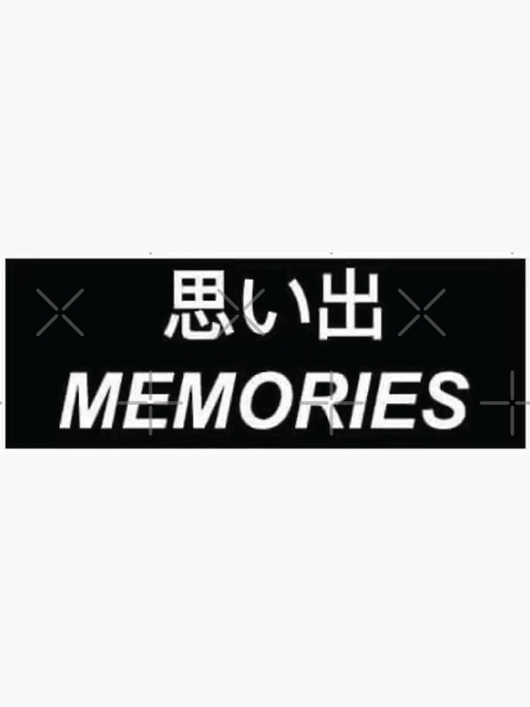 "MEMORIES In Japanese Omoide" Sticker for Sale by PourElla | Redbubble