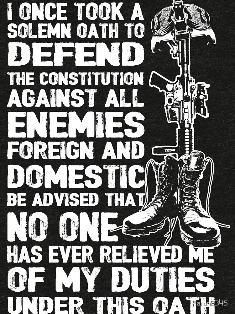Veteran Shirt I Once Took A Solemn Oath To Defend The Constitution