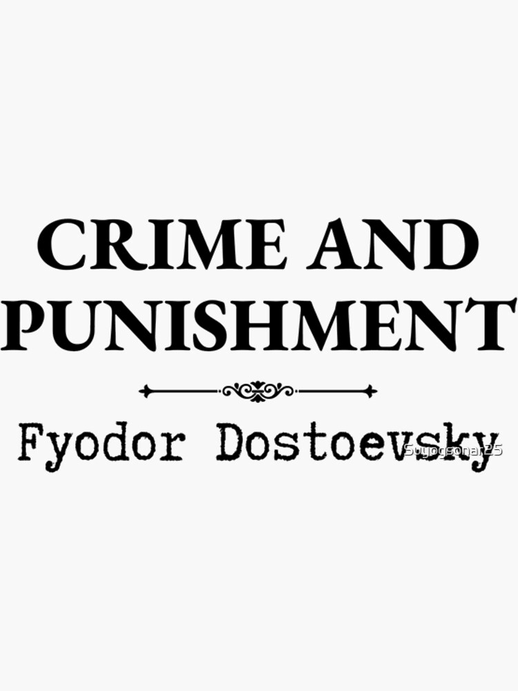"Crime And Punishment - Fyodor Dostoevsky " Sticker for Sale by ...