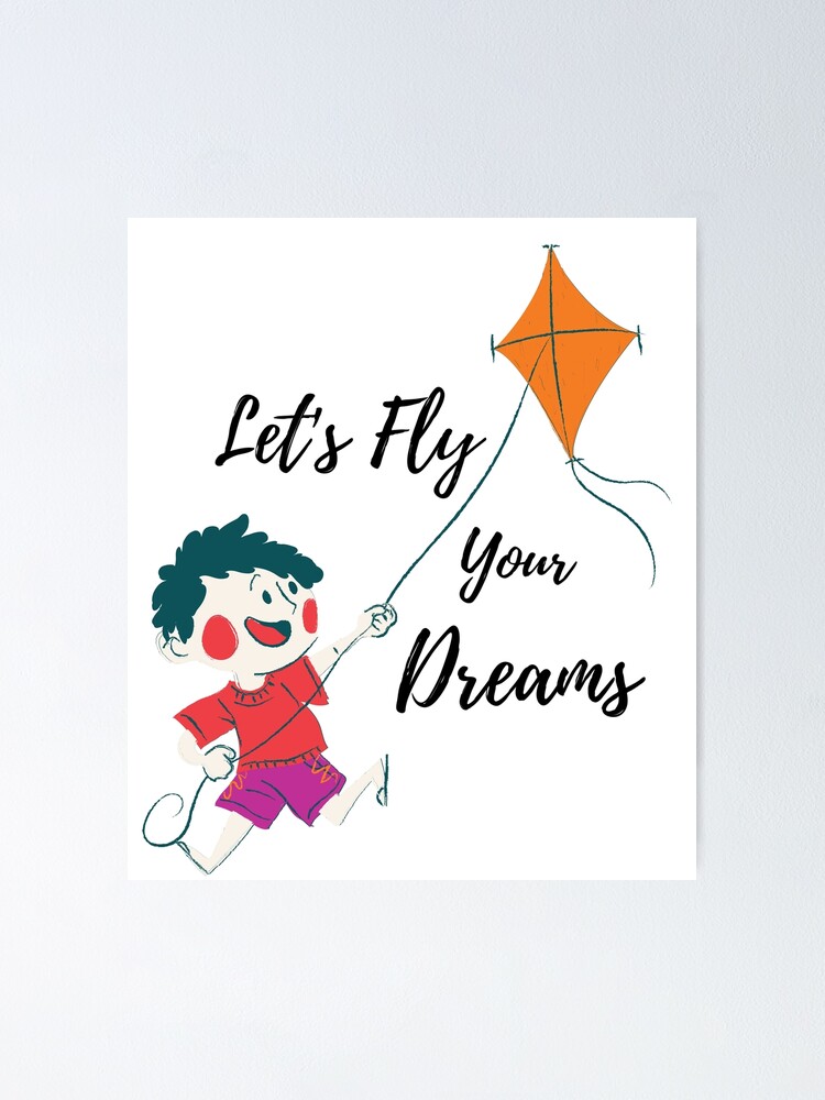 "Let's Fly your dreams." Poster for Sale by Jaipuriart | Redbubble