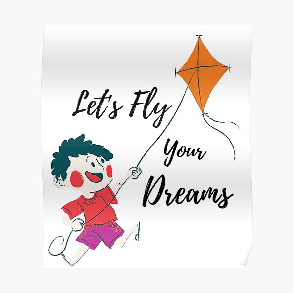 "Let's Fly your dreams." Poster for Sale by Jaipuriart | Redbubble