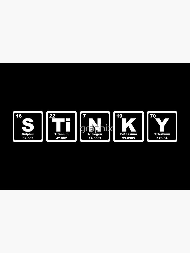 "Stinky - Periodic Table" Poster by graphix | Redbubble