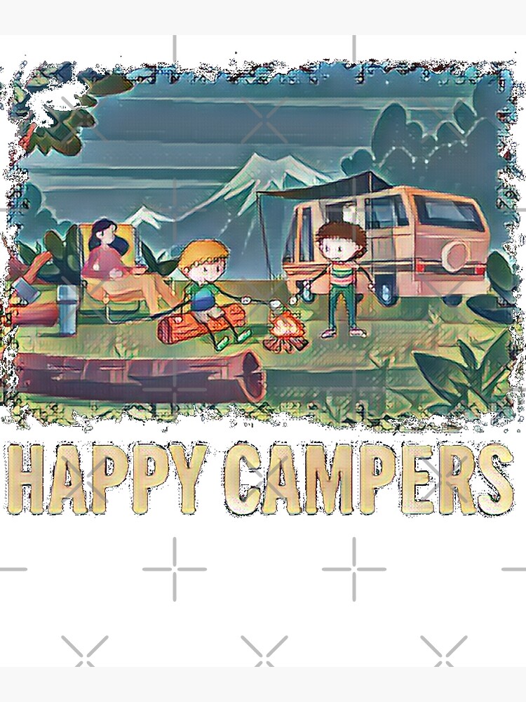 "HAPPY CAMPERS Positive and funny vibes quotes." Photographic Print for ...