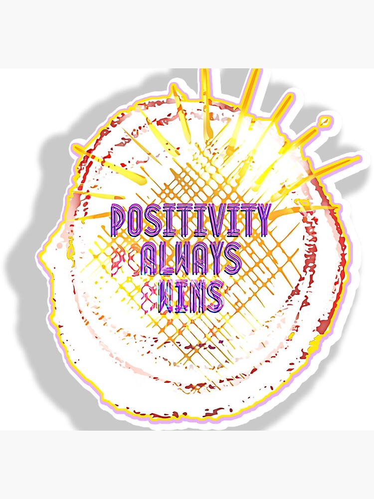 "Positivity Always Wins" Poster for Sale by Arscentrum | Redbubble