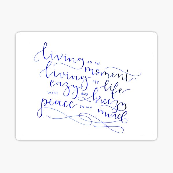 "Living in the moment - Jason Mraz (Calligraphy)" Sticker for Sale by ...