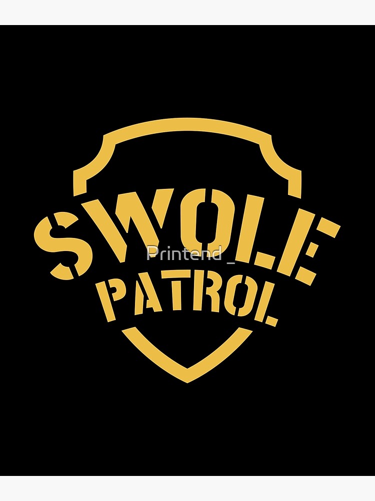 "Swole Patrol | Funny Bodybuilder Quote" Poster for Sale by Dilic ...