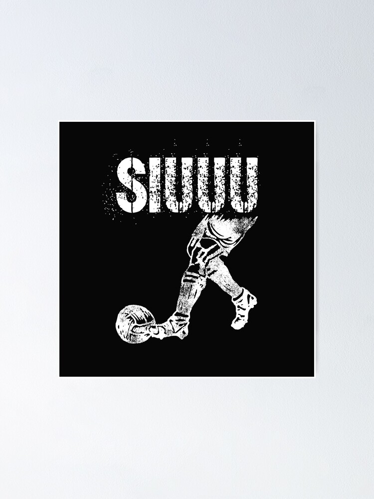"Siuuu white design for football lovers" Poster for Sale by danmsimi ...