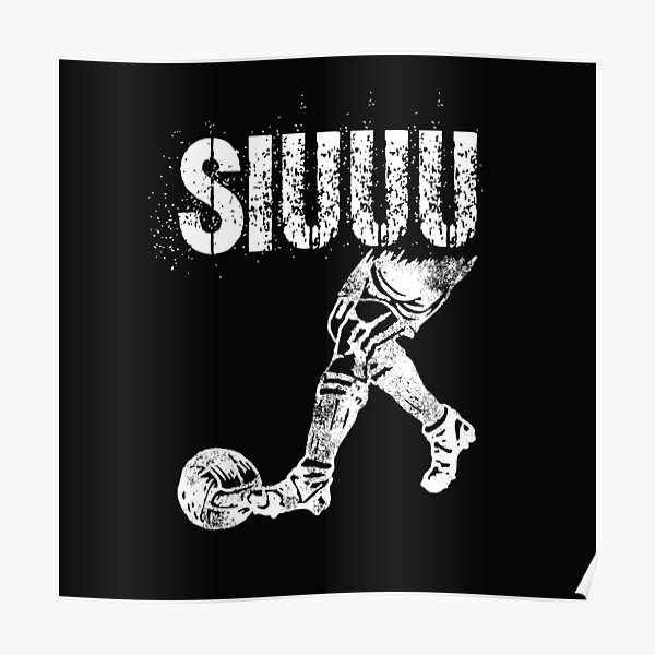 "Siuuu white design for football lovers" Poster for Sale by danmsimi ...