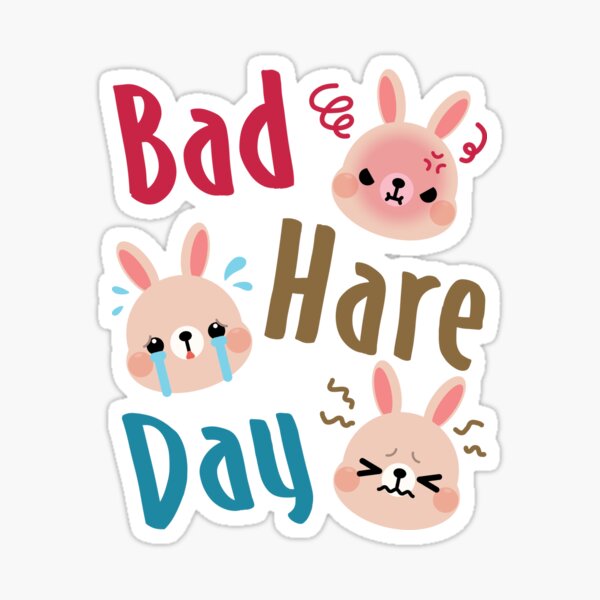 "Bad Hare Day Funny Rabbit Bunny Pun" Sticker by jaygo | Redbubble