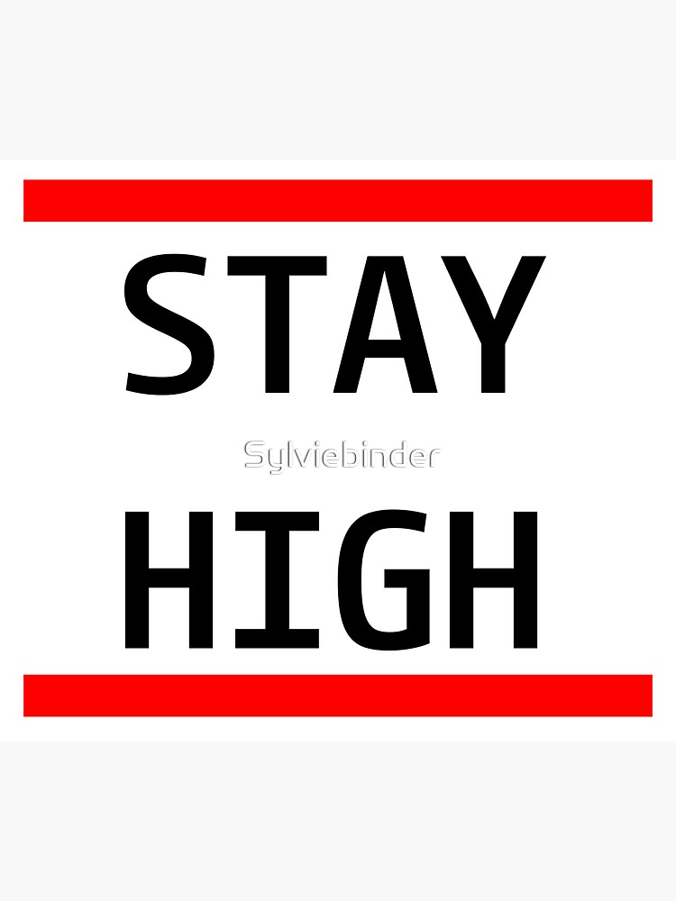 "Stay High Graphic" Sticker for Sale by Sylviebinder | Redbubble