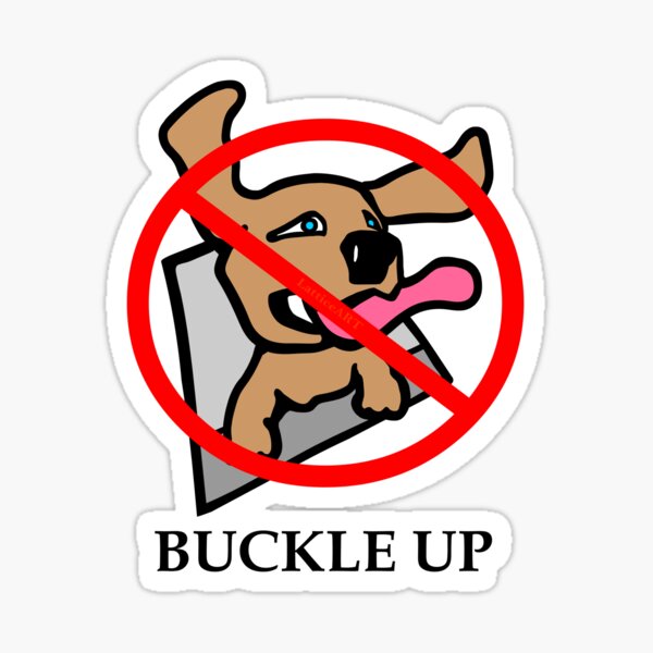 "Buckle Up" Sticker for Sale by LatticeART | Redbubble