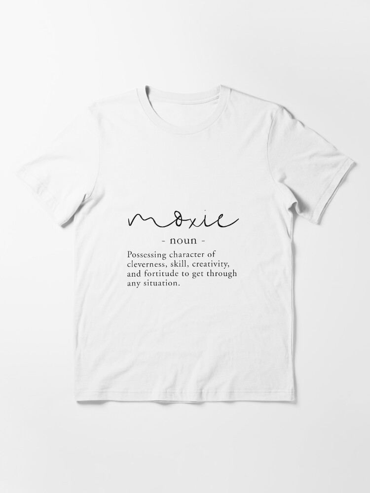 "Moxie Definition - Minimalist Black On White" T-shirt for Sale by ...