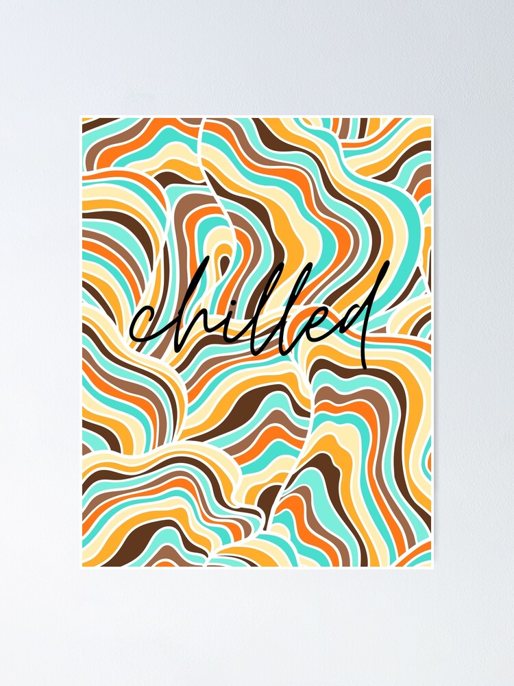 "Chilled Design" Poster by Pets1984 | Redbubble