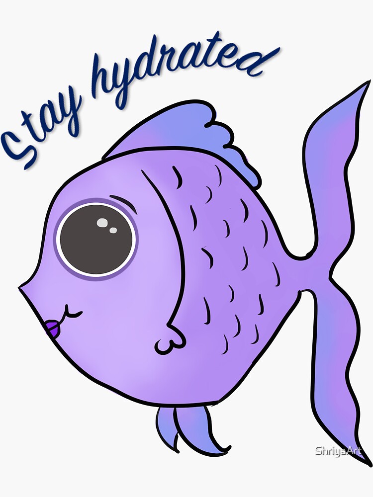 "Stay Hydrated - Purple Fish - Cute" Sticker for Sale by ShriyaArt ...
