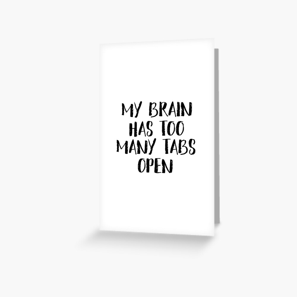 "My Brain Has Too Many Tabs Open Printable Quote Funny Wall Art Office ...