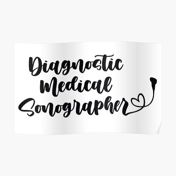 "Diagnostic Medical Sonographer" Poster by Sarahgranchelli | Redbubble