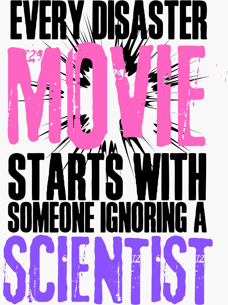 "Every Disaster Movie Starts with Someone Ignoring a Scientist - Funny ...