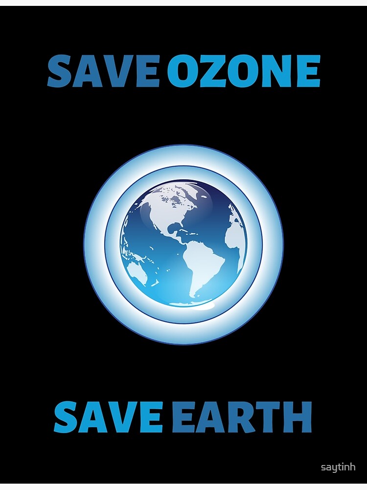 "save ozone save earth - earth day" Poster for Sale by saytinh | Redbubble