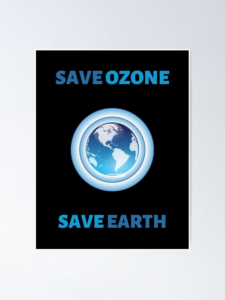 "save ozone save earth - earth day" Poster for Sale by saytinh | Redbubble