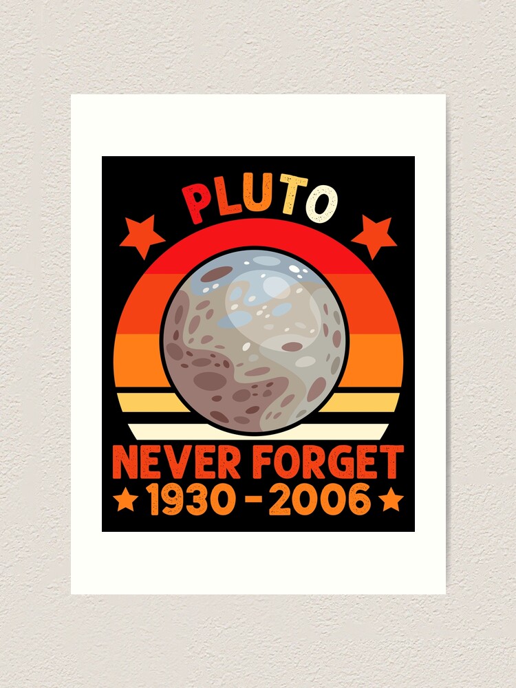 "Vintage Never Forget Pluto Retro Style Space Astronomy Science" Art ...