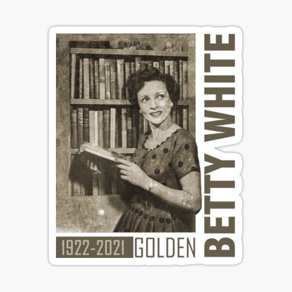 "Betty White - Betty White - Golden, Betty White Biography" Sticker for ...