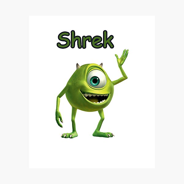 "Mike Wazowski Shrek Meme" Photographic Print by AngryApples1 | Redbubble