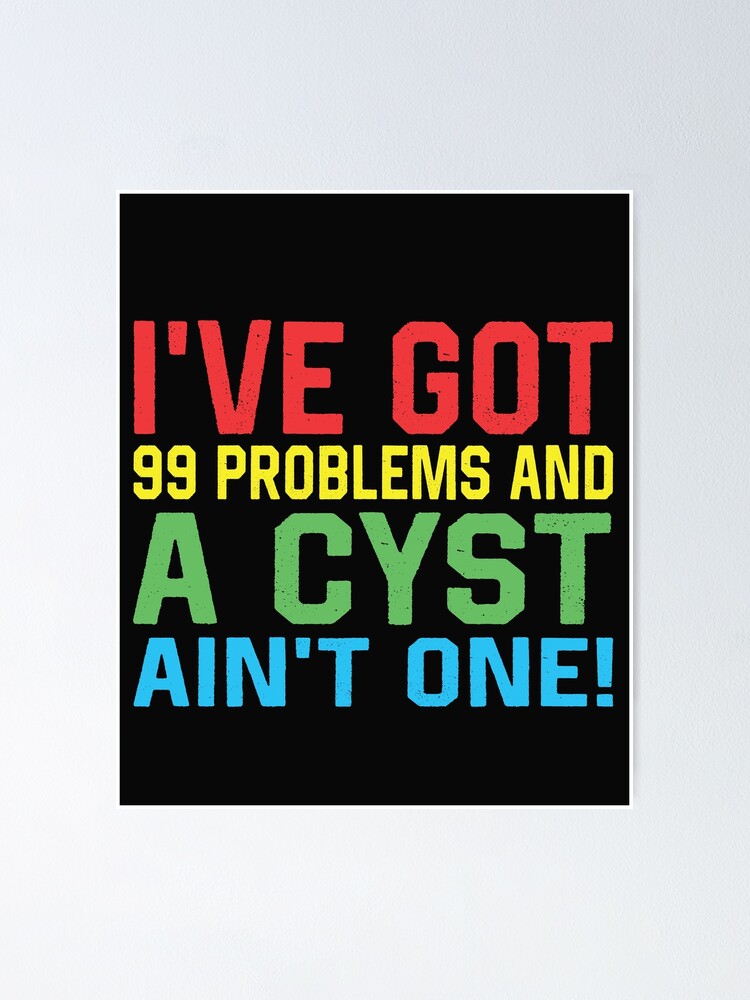 "Funny Cyst removal - Ovary Cyst Gifts - Sebaceous Cyst Removal - Cyst ...