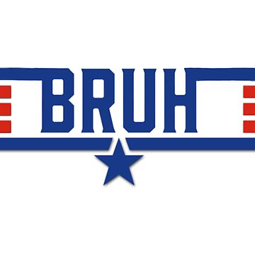 "Top Bruh" Sticker for Sale by BasedTurn | Redbubble