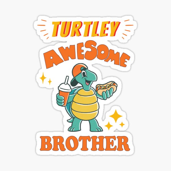 "Turtley Awesome Brother - Animal Funny Quotes" Sticker by Cawaiico ...
