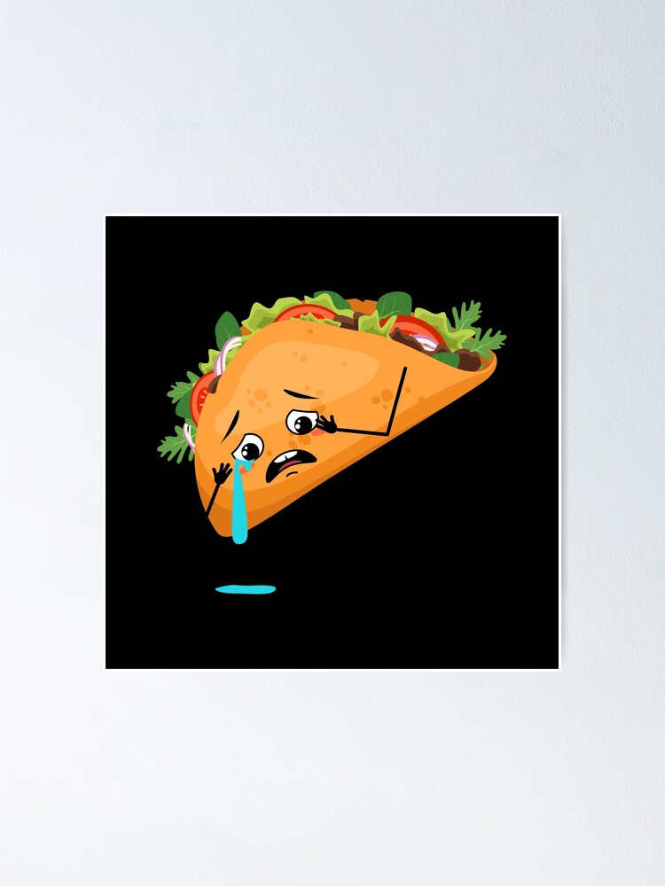 "Super Sad kawaii tacos | cute kawaii art" Poster for Sale by ...