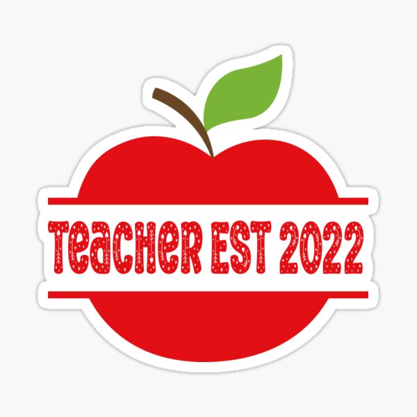 " Teacher Est 2022" Sticker by 4sale | Redbubble