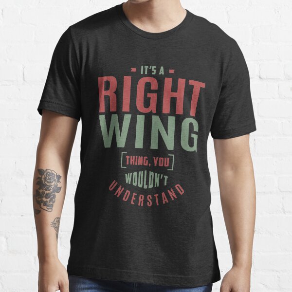 "Right Wing Gifts" T-shirt for Sale by cidolopez | Redbubble | right ...