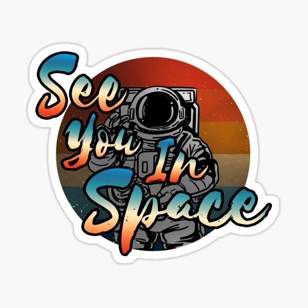 "See You In Space (Vintage Retro Style • Distressed Grunge Sunset Look ...
