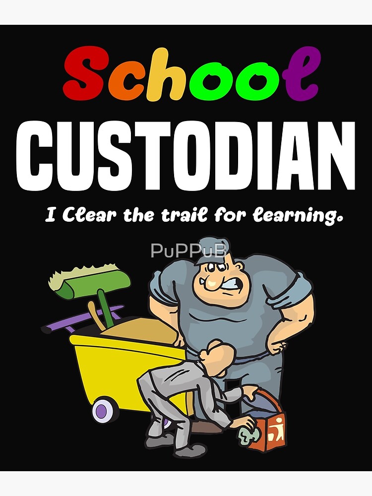 "Funny School Custodian Back to School Shirt" Poster for Sale by PuPPuB ...