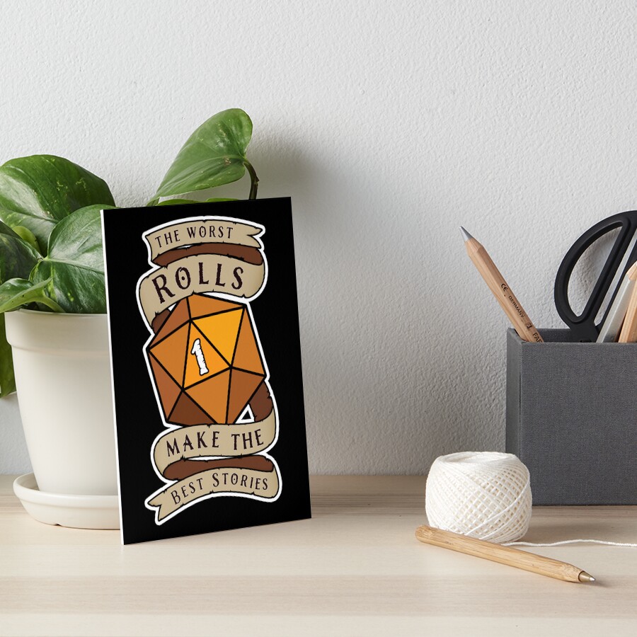 "The Worst Rolls Make The Best Stories - Natural 1 - Critical Fail - D ...