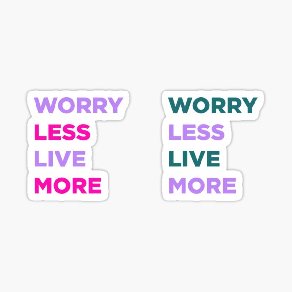 "Stress free Collection - Worry Less, Live More" Sticker for Sale by ...