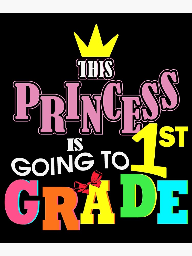 "This Princess Is Going To 1st Grade First Day Of School" Art Print for ...