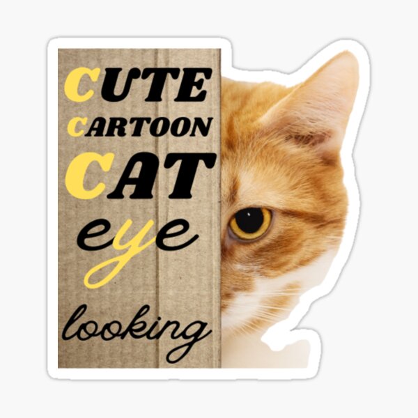 "CUTE CARTOON CATE EYE LOOKING" Sticker for Sale by MALKANAS | Redbubble