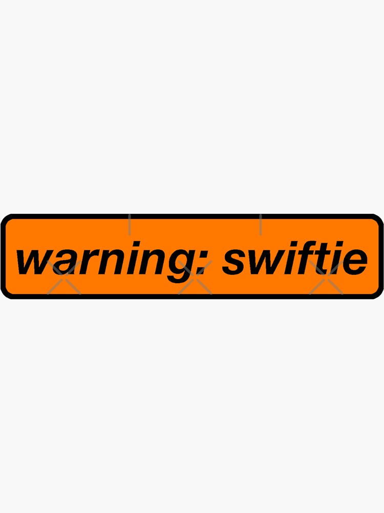 "warning: swiftie" Sticker for Sale by cyberseven | Redbubble